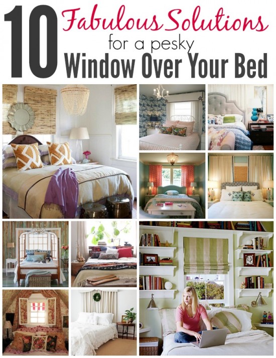 10 Fabulous Solutions For A Pesky Window Over Your Bed - My Blessed Life™